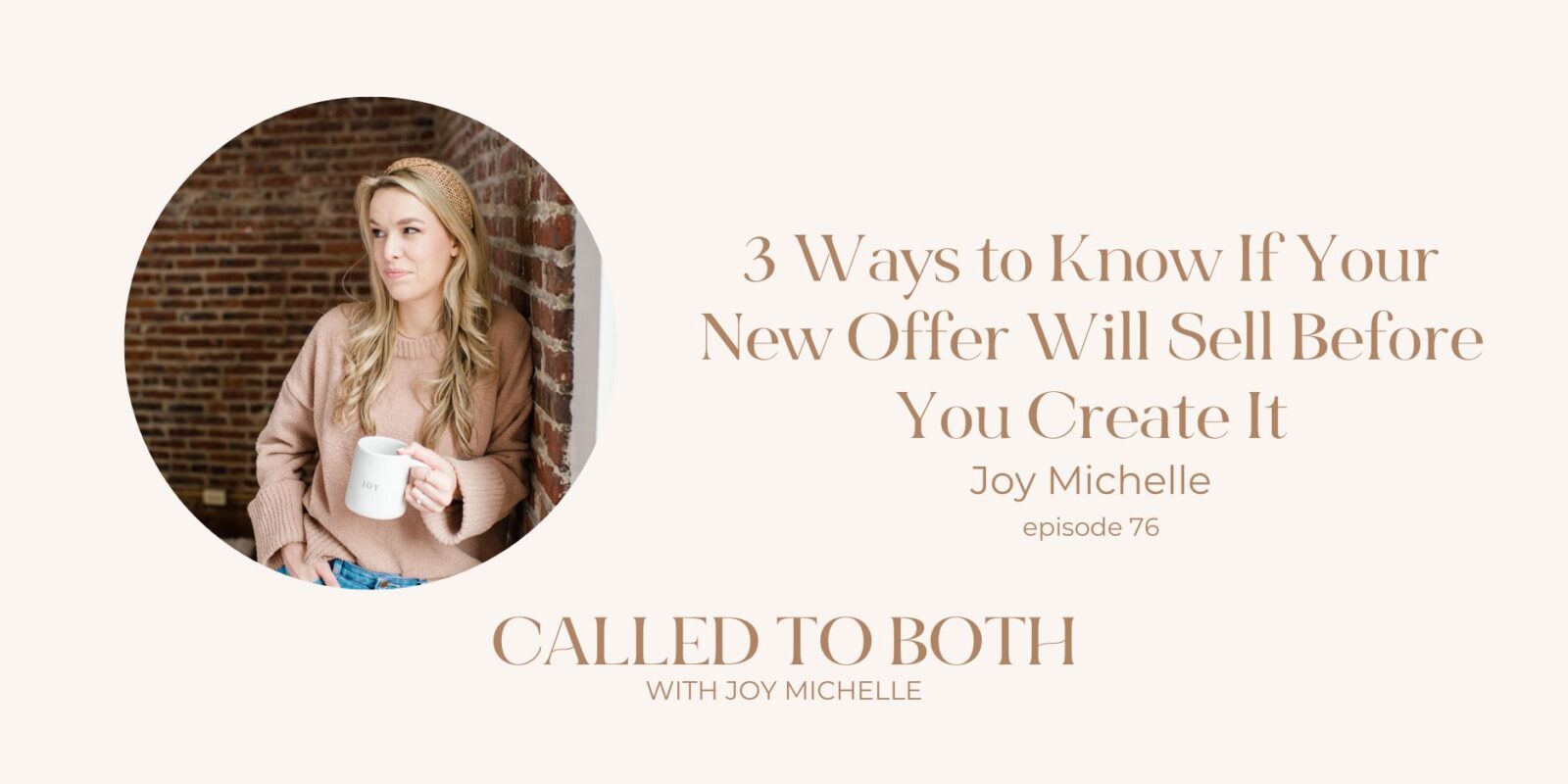 3 Ways to Know If Your New Offer Will Sell Before You Create It | Joy ...